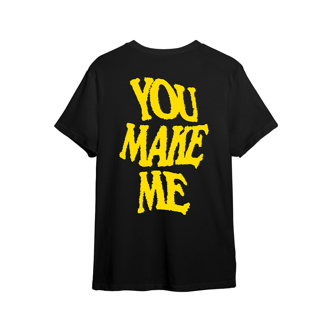 You Make Me T Shirt Wanderlust Society